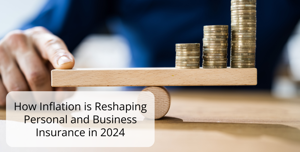 How Inflation is Reshaping Personal and Business Insurance in 2024 ...