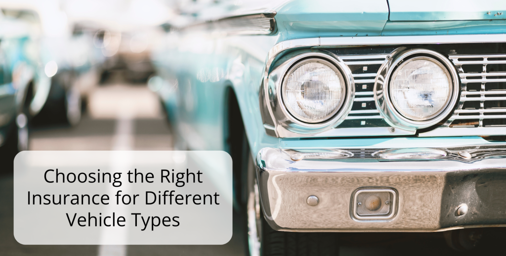 Choosing the Right Insurance for Different Vehicle Types - Siler ...