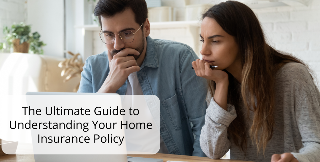 The Ultimate Guide to Understanding Your Home Insurance Policy - Siler ...
