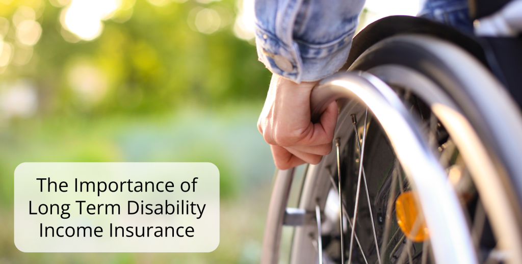 The Importance of Long-Term Disability Income Insurance - Siler ...