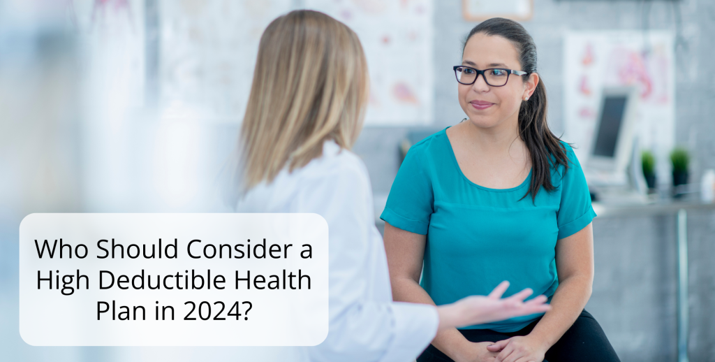 Who Should Consider a High-Deductible Health Plan in 2024? - Siler ...